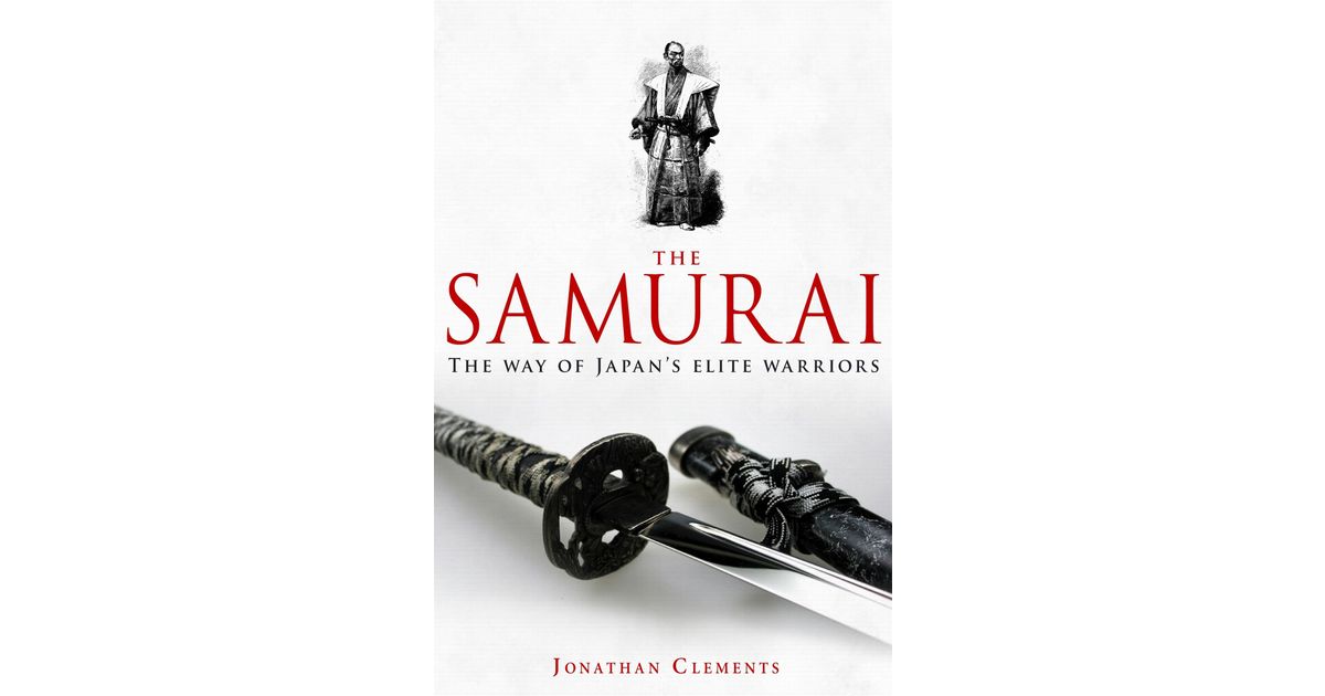 A Brief History of the Samurai by Jonathan Clements • badwolf.mk